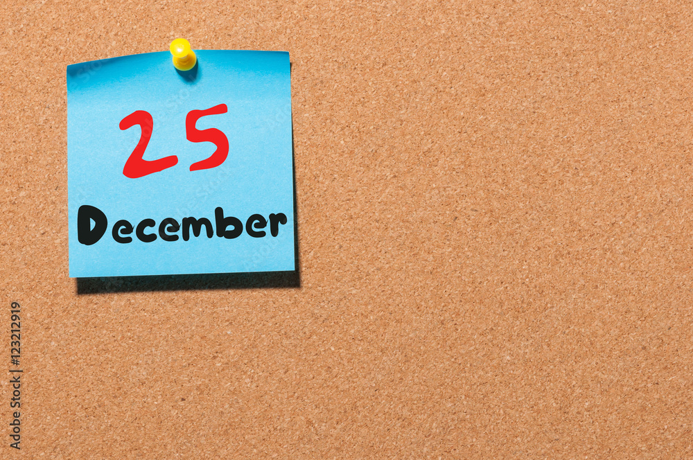 December 25th Eve Christmas. Day 25 of month, Calendar on cork notice ...
