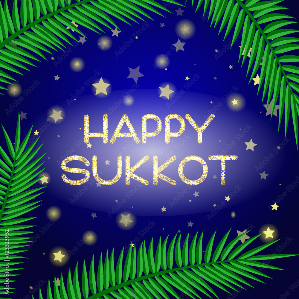 Sukkot festival greeting card. Happy Sukkot text. Palm leaves and a ...