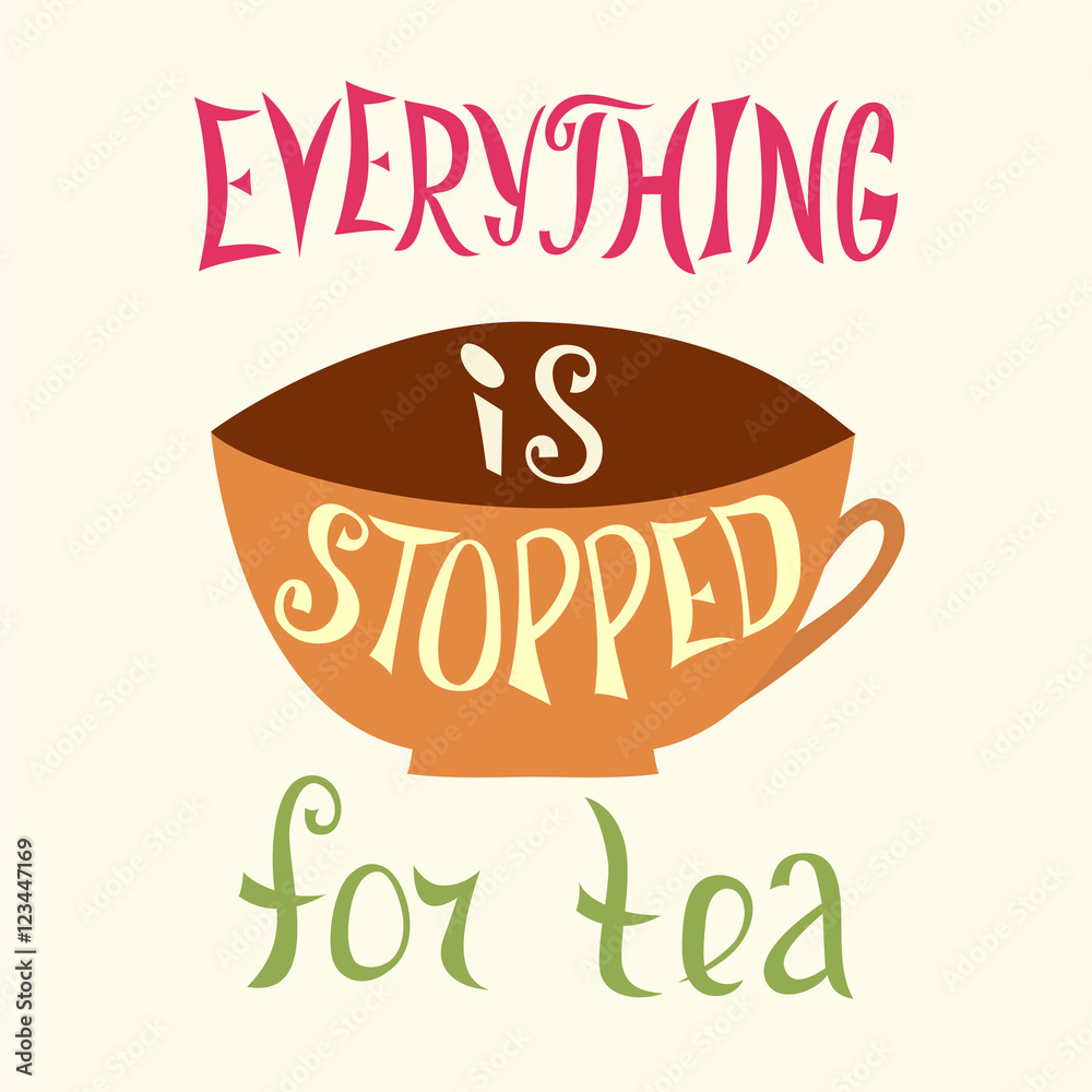 Cup of tea with the phrase inscribed in its form . Vector Stock Vector ...