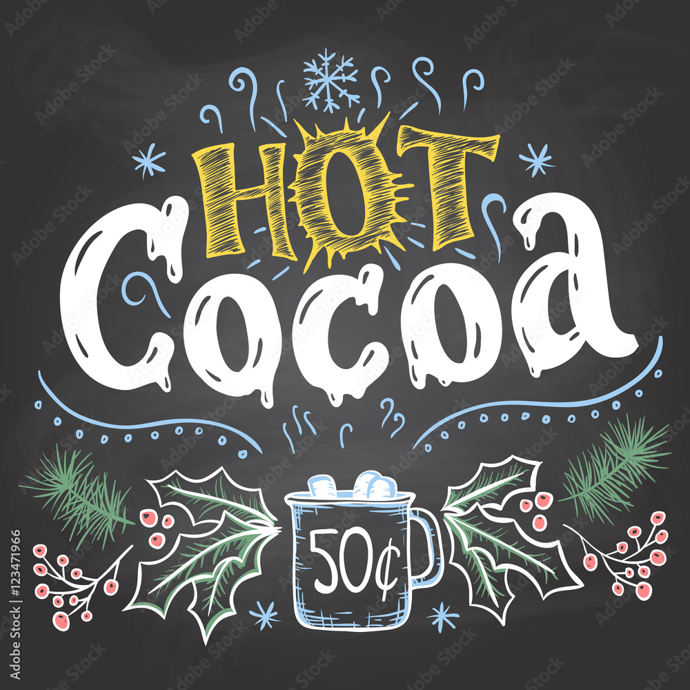 Hot cocoa. Hand lettering chalkboard sign. Christmas sign on blackboard ...
