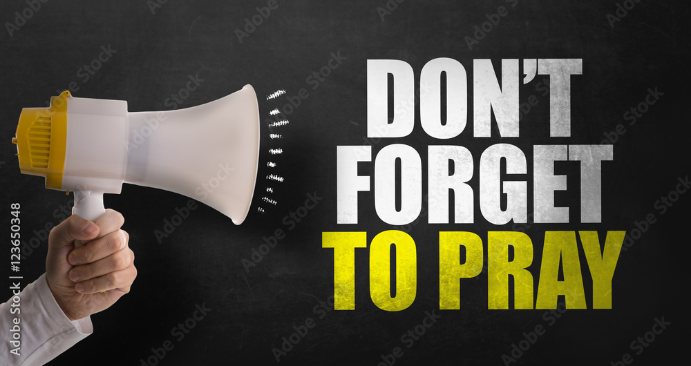 Dont Forget to Pray foto de Stock | Adobe Stock