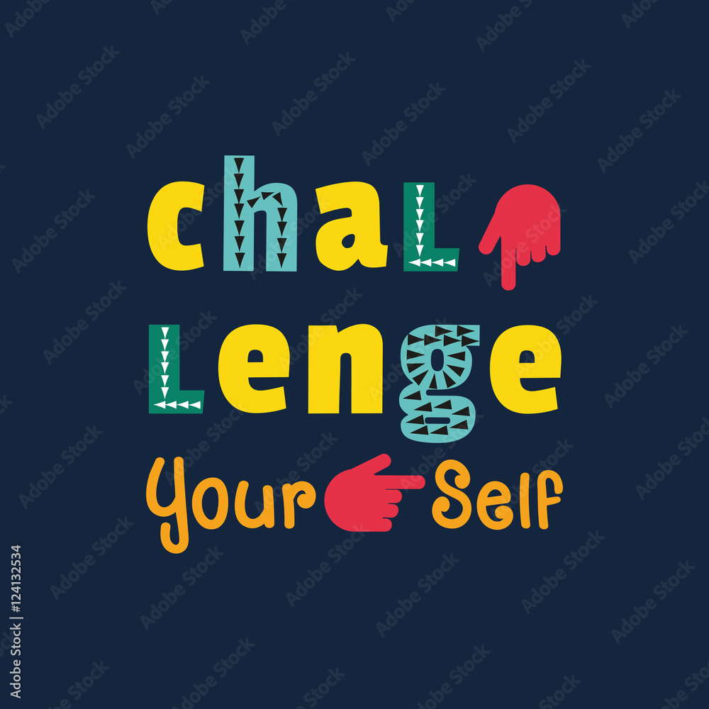 Challenge Concept. Motivation Quote on challenging yourself. Target ...