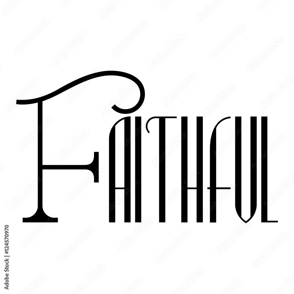 Faithful word calligraphy design; Christian quotes good character ...