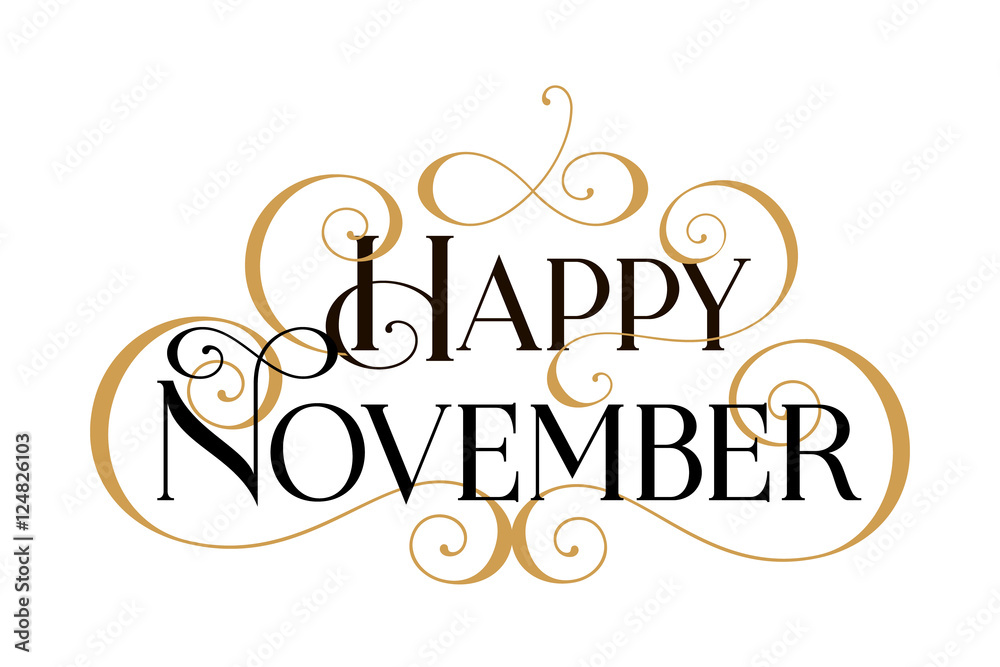 Happy November. Handwritten modern brush black text, gold swirl, white ...