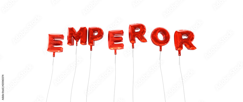 EMPEROR - word made from red foil balloons - 3D rendered. Can be used ...