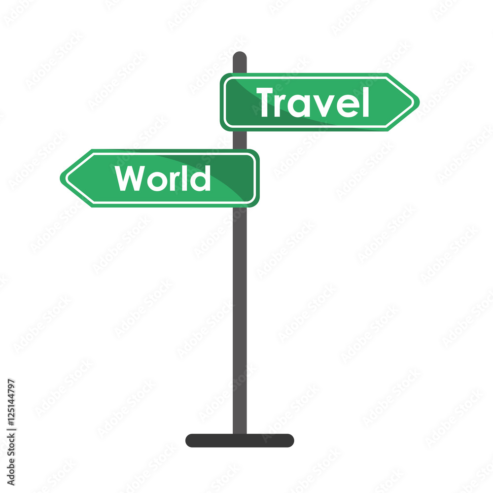 Travel and world road sign icon. trip vacation and tourism theme ...