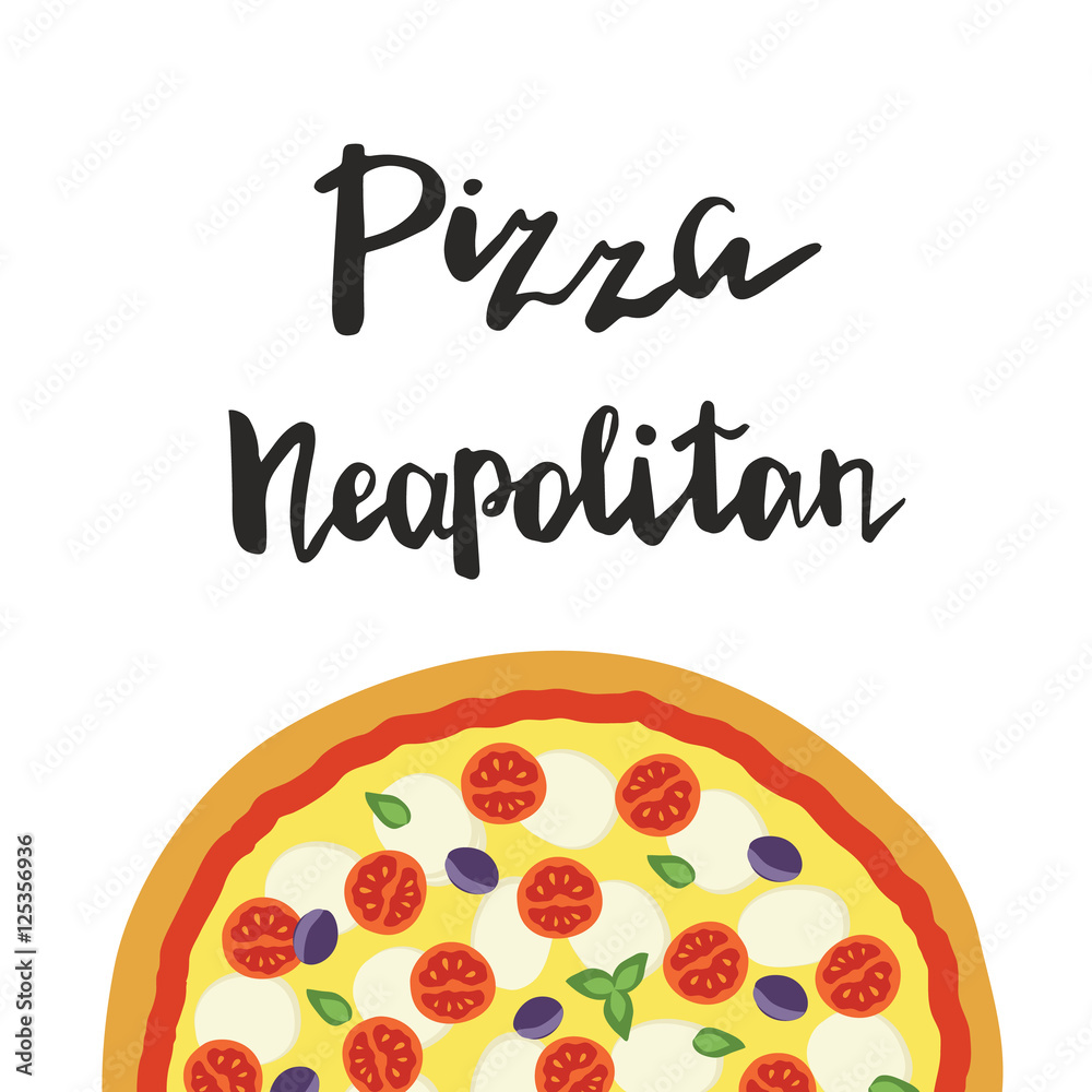 Vector illustration of Neapolitan Pizza and hand lettering. Stock ...