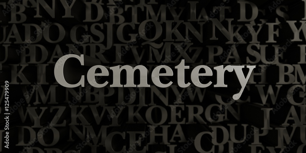 Cemetery - Stock image of 3D rendered metallic typeset headline ...