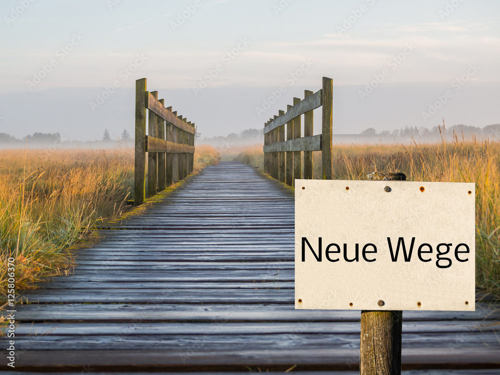 Neue Wege Schild Holzbrücke Stock-Foto | Adobe Stock