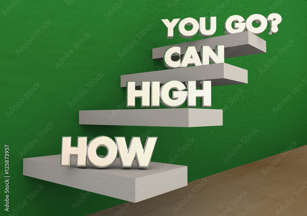 How High Can You Go Steps Stairs Achieve Success 3d Illustration Stock ...