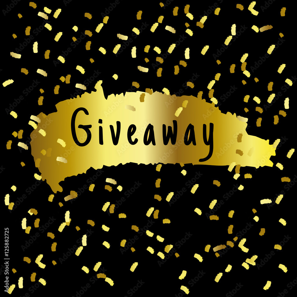 Giveaway inscription. Luxury texture. Gold confetti on black background ...