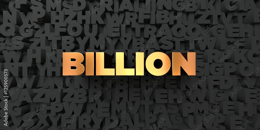 Billion - Gold text on black background - 3D rendered royalty free ...