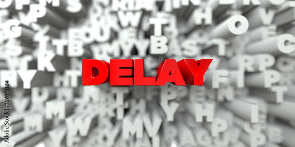 DELAY - Red text on typography background - 3D rendered royalty free ...
