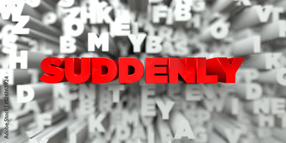 SUDDENLY - Red text on typography background - 3D rendered royalty free ...