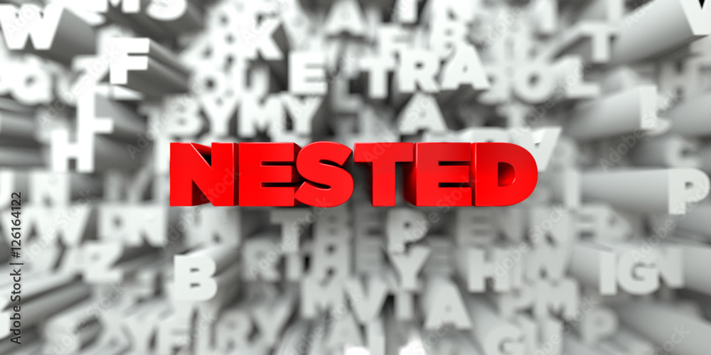NESTED - Red text on typography background - 3D rendered royalty free ...
