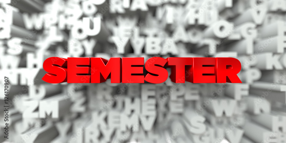 SEMESTER - Red text on typography background - 3D rendered royalty free ...