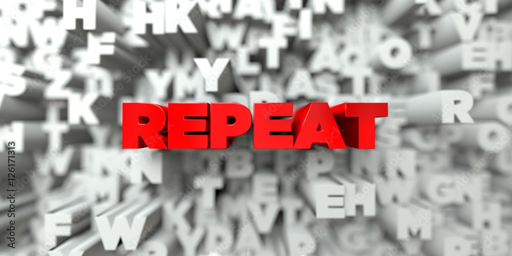REPEAT - Red text on typography background - 3D rendered royalty free ...