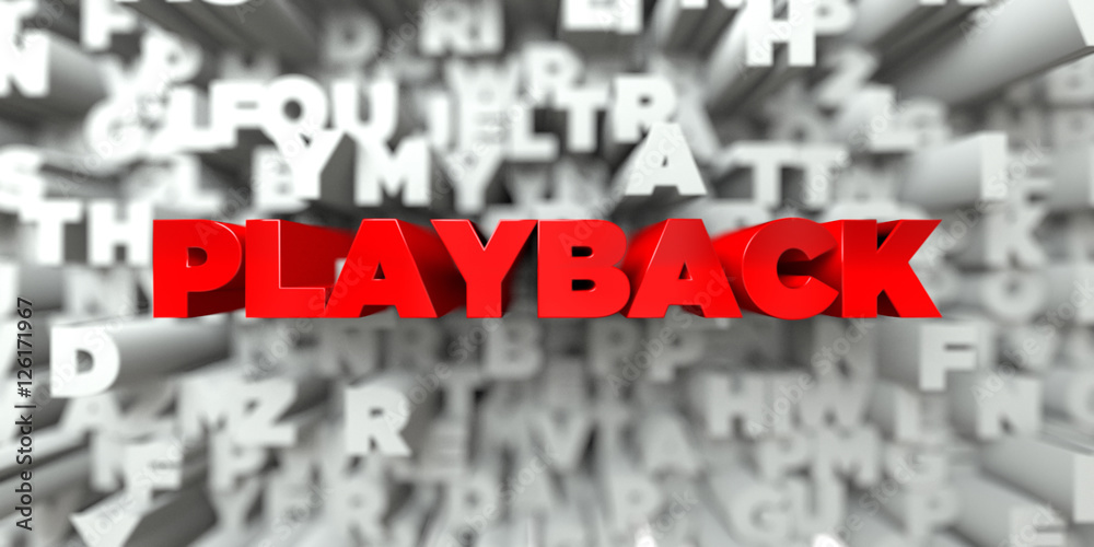 PLAYBACK - Red text on typography background - 3D rendered royalty free ...