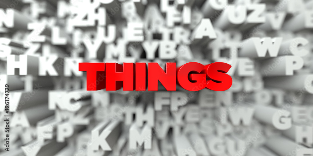 THINGS - Red text on typography background - 3D rendered royalty free ...