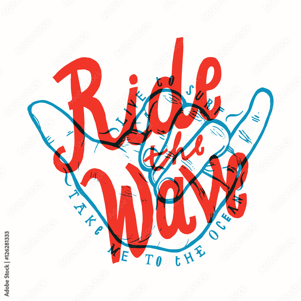 ride the wave. surfing lettering shaka print vector. Stock Vector ...