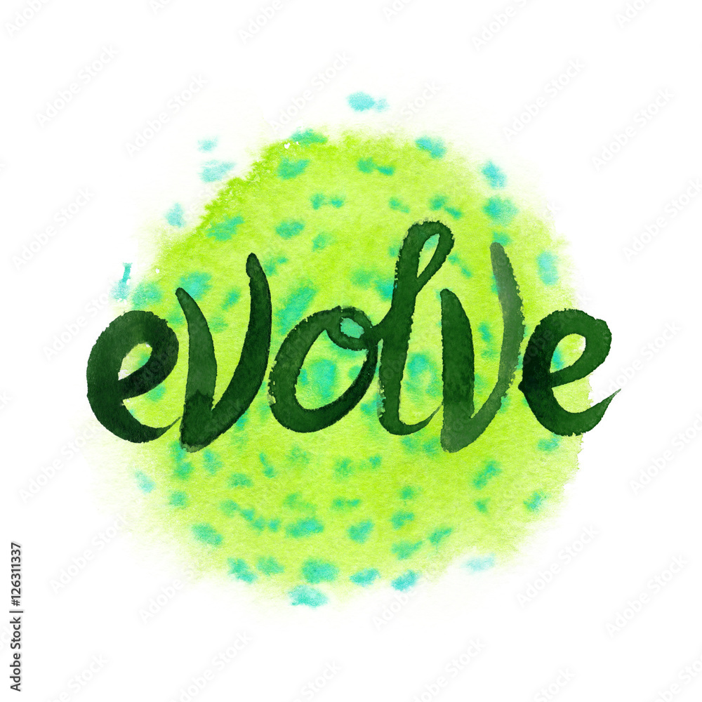 Word "evolve" and bright green watercolor stain painted on clean white ...