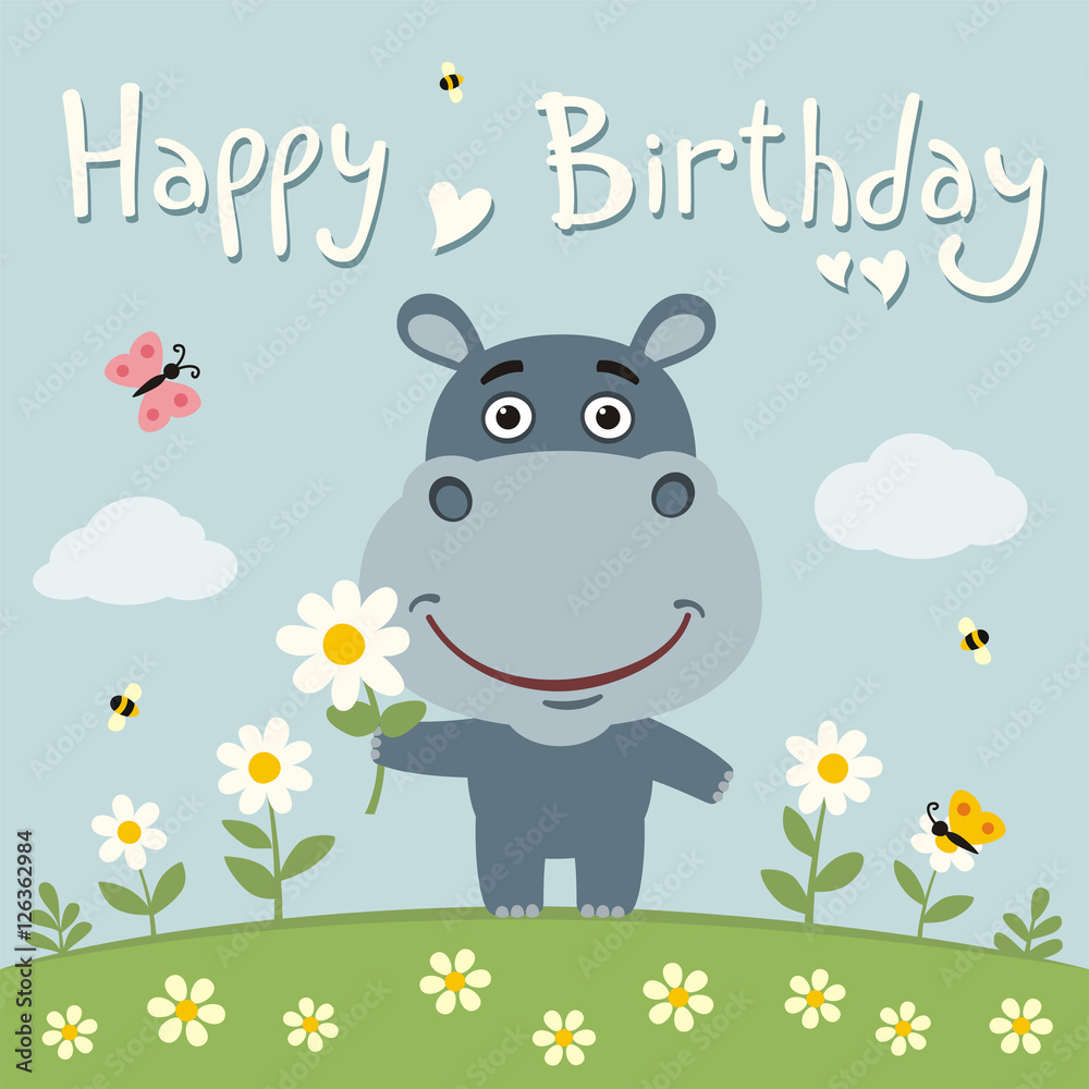 Happy birthday! Cute hippo with flower on meadow. Birthday card. Stock ...