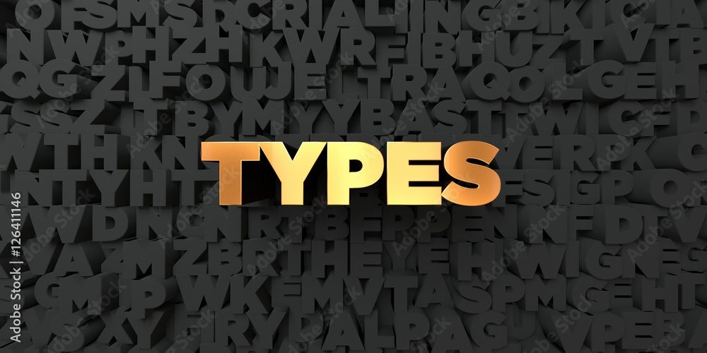 Types - Gold text on black background - 3D rendered royalty free stock ...