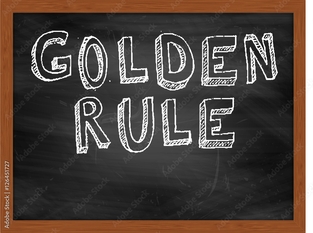 GOLDEN RULE handwritten text on black chalkboard Stock Illustration ...