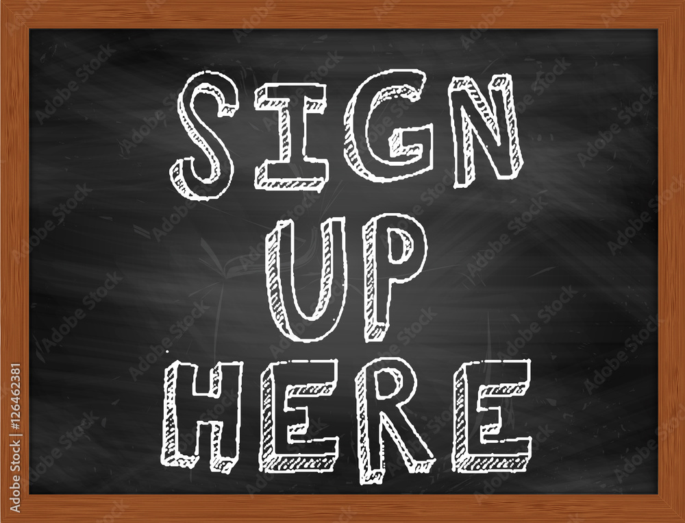 SIGN UP HERE handwritten text on black chalkboard Stock Illustration ...