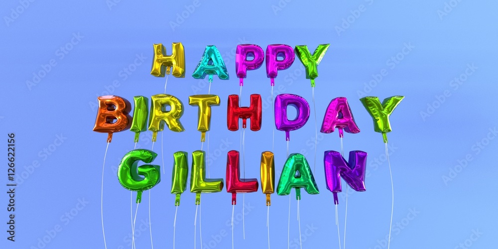Happy Birthday Gillian Card With Balloon Text 3d Rendered Stock Image