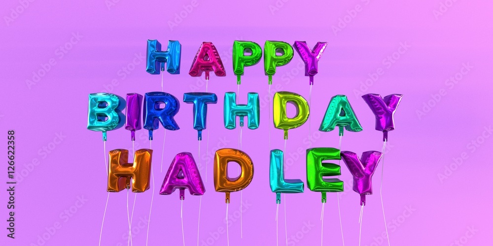 Happy Birthday Hadley card with balloon text - 3D rendered stock image ...