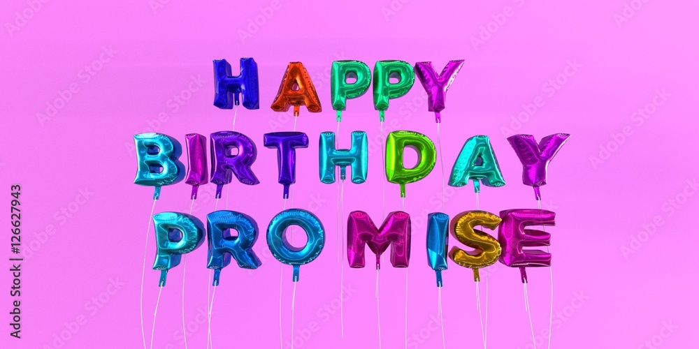 Happy Birthday Promise Card With Balloon Text 3d Rendered Stock Image