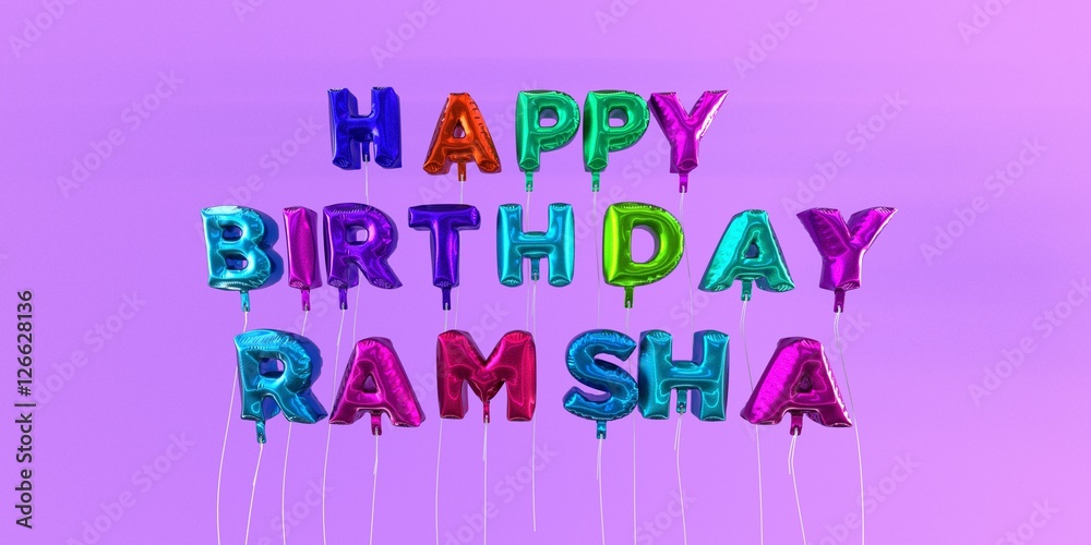 Happy Birthday Ramsha card with balloon text - 3D rendered stock image ...