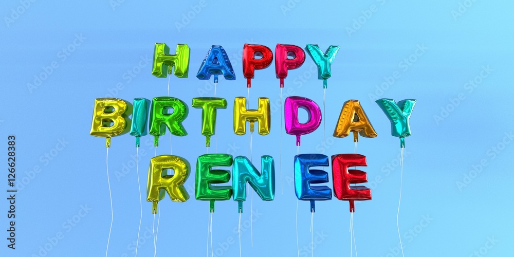 Happy Birthday Renee card with balloon text - 3D rendered stock image ...
