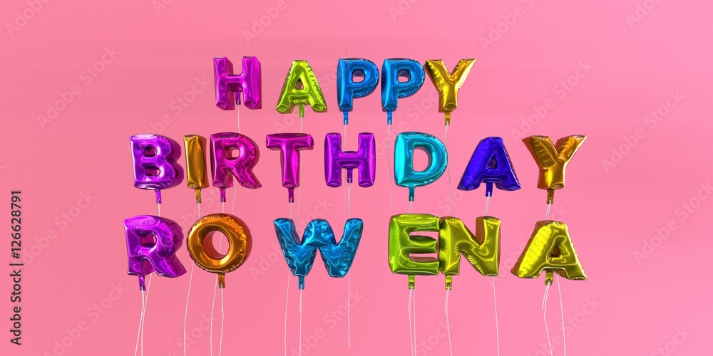 Happy Birthday Rowena card with balloon text - 3D rendered stock image ...