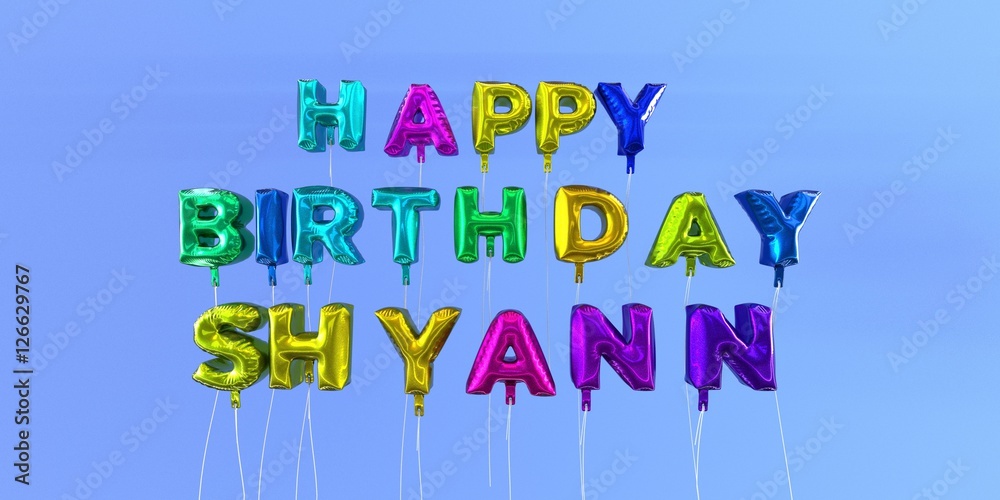 Happy Birthday Shyann card with balloon text - 3D rendered stock image ...