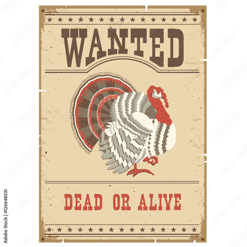 Thanksgiving turkey Wanted poster on old paper Stock Vector | Adobe Stock