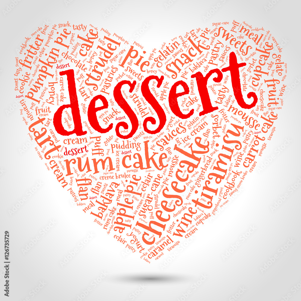 Dessert. Word cloud, three-dimensional heart, gradient gray background ...