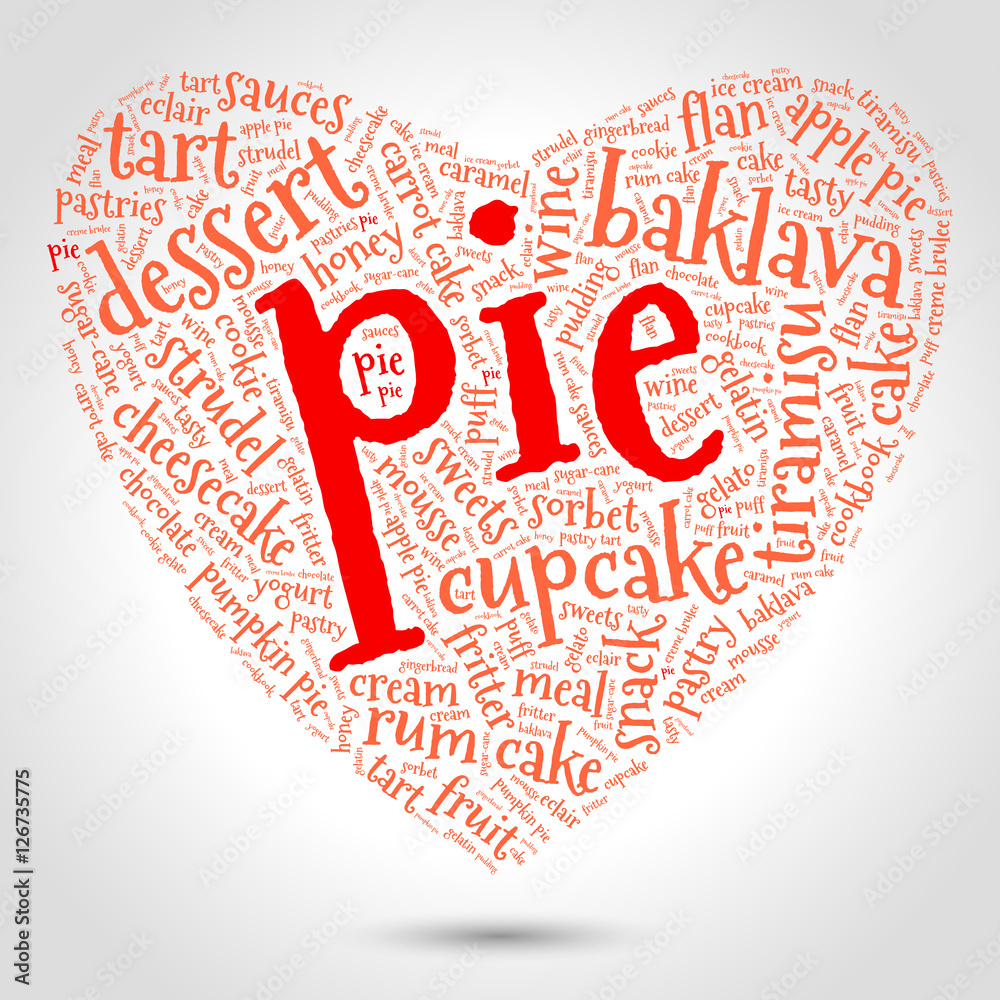 Pie. Word cloud, three-dimensional heart, gradient gray background ...