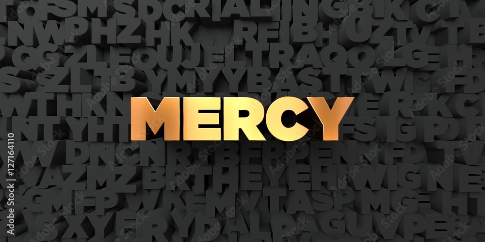 Mercy - Gold text on black background - 3D rendered royalty free stock ...