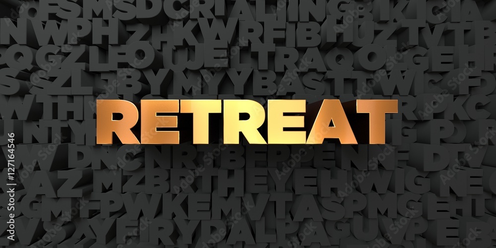 Retreat - Gold text on black background - 3D rendered royalty free ...