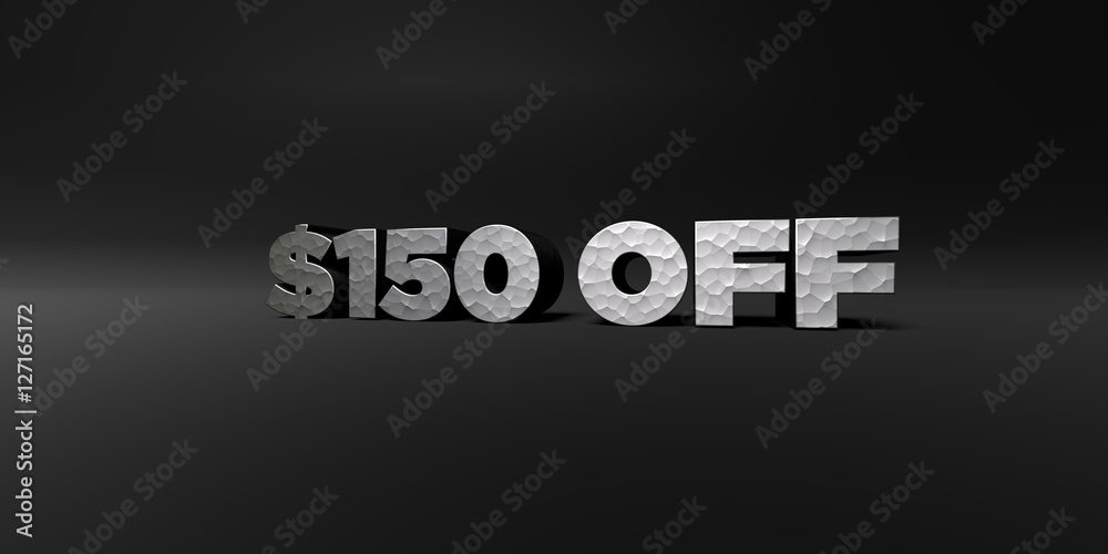 $150 OFF - hammered metal finish text on black studio - 3D rendered ...