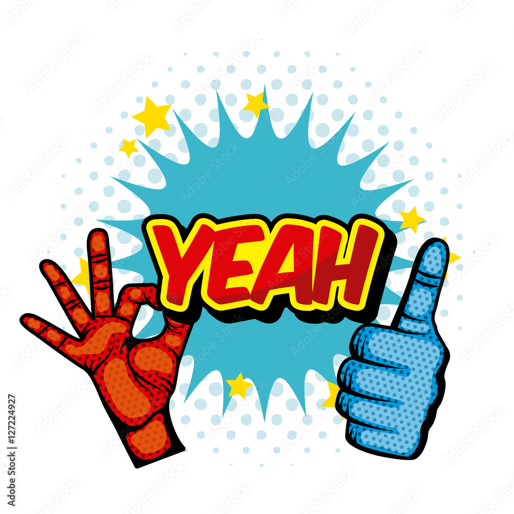 hands with yeah word over burst bubble over pop art and comic ...