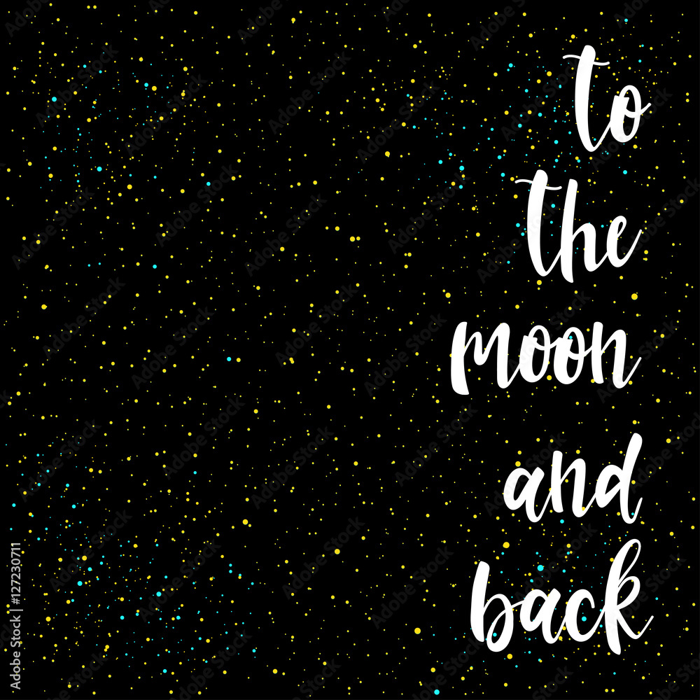 To the moon and back. Handwritten romantic lettering Stock Vector ...