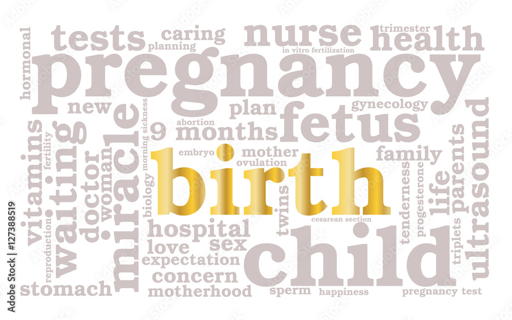 Birth. Word cloud, golden font, white background. The miracle of birth ...