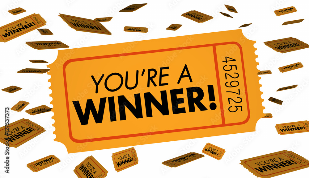 Youre a Winnter Raffle Lottery Tickets Luck 3d Illustration Stock ...