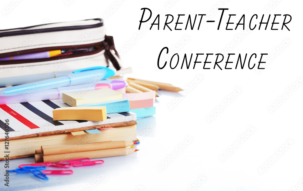 Stationary with text PARENT-TEACHER CONFERENCE on white background ...