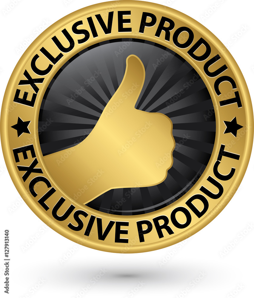 Exclusive product golden sign with thumb up, vector illustration Stock ...