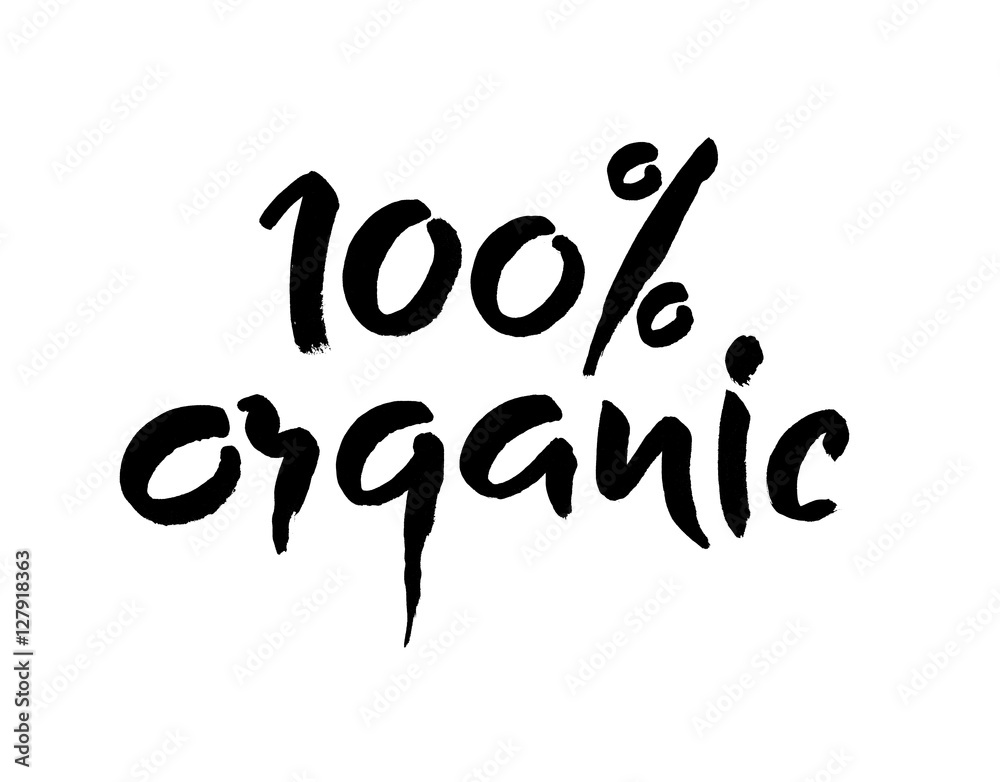 black and white handwritten inscription 100 organic for healthy life ...