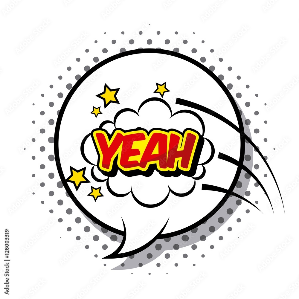 speech bubble with yeah word over white background. comic and pop art ...